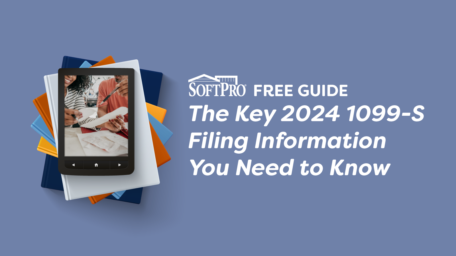 The Key 2024 1099-S Filing Information You Need